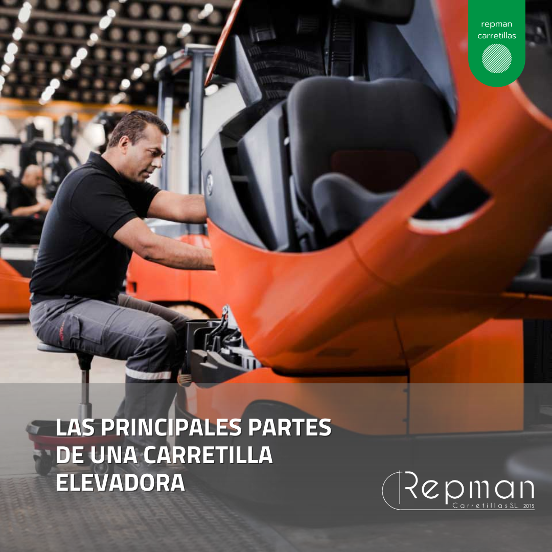 LAS PRINCIPALES PARTES DE UNA CARRETILLA ELEVADORA - Repman Carretillas ...