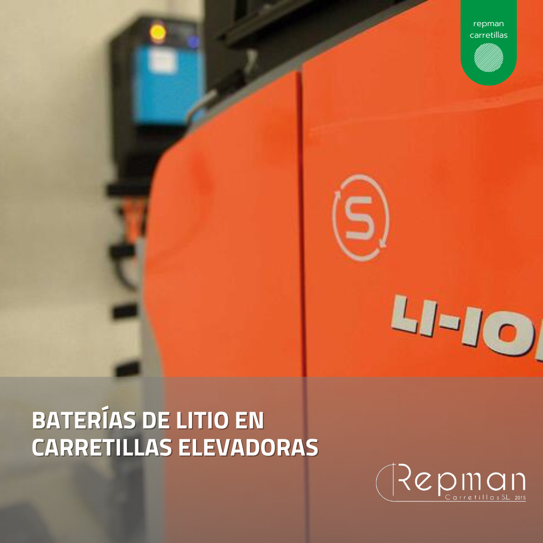 BATERÍAS DE LITIO EN CARRETILLAS ELEVADORAS - Repman Carretillas, S.L.